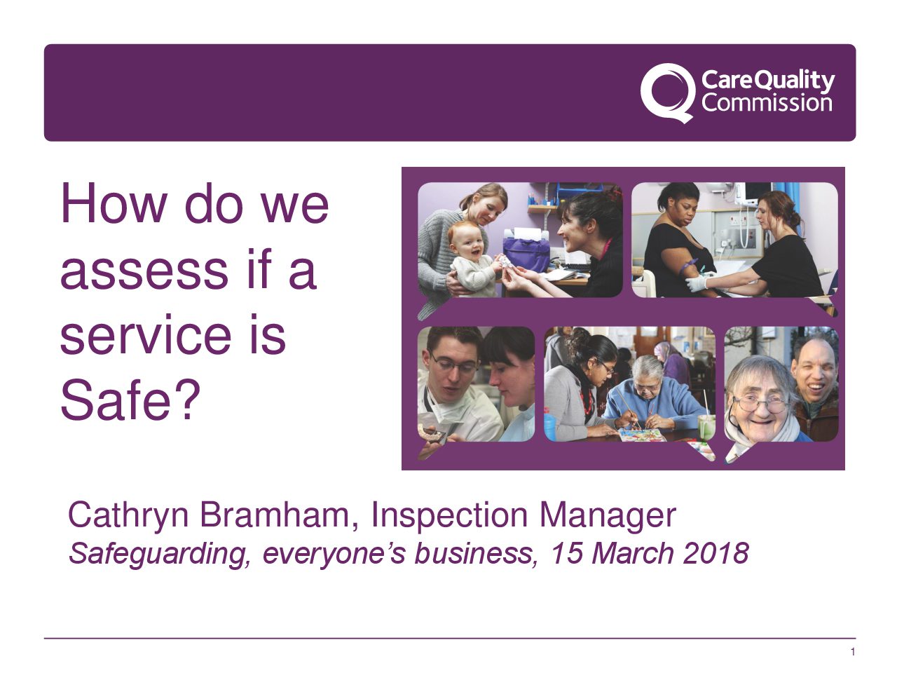 6. How Do We Assess if a Service is Safe – CQC | Cambridgeshire and ...